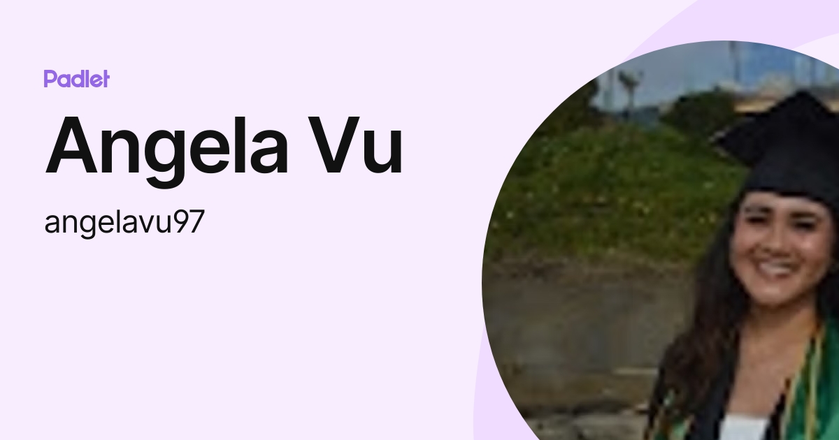 Angela Vu (angelavu97) profile | Padlet