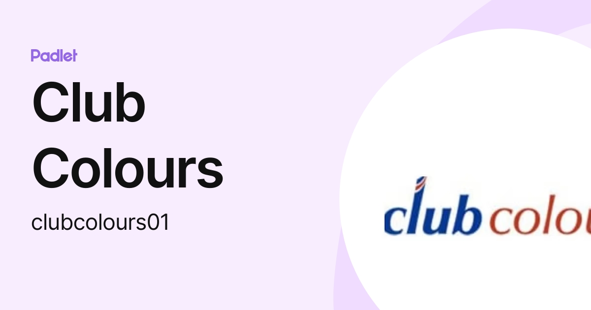 Club Colours (clubcolours01) profile | Padlet