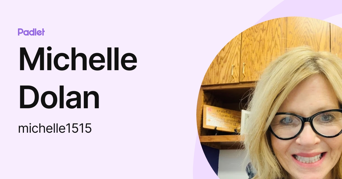 Michelle Dolan (michelle1515) profile | Padlet