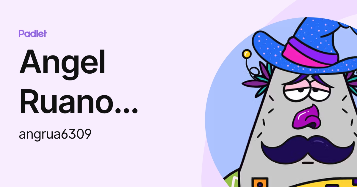 Angel Ruano Garcia (angrua6309) profile | Padlet