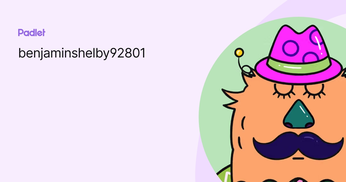 benjaminshelby92801 profile | Padlet
