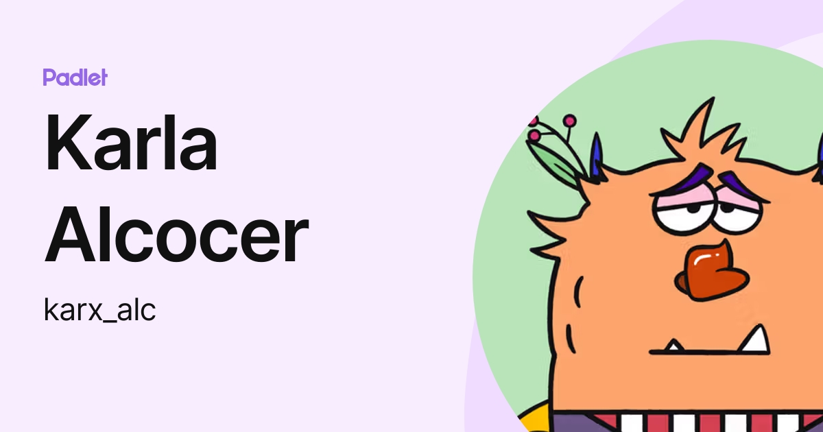 Karla Alcocer (karx_alc) profile | Padlet
