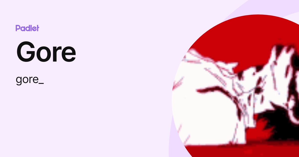 Gore (gore_) profile | Padlet