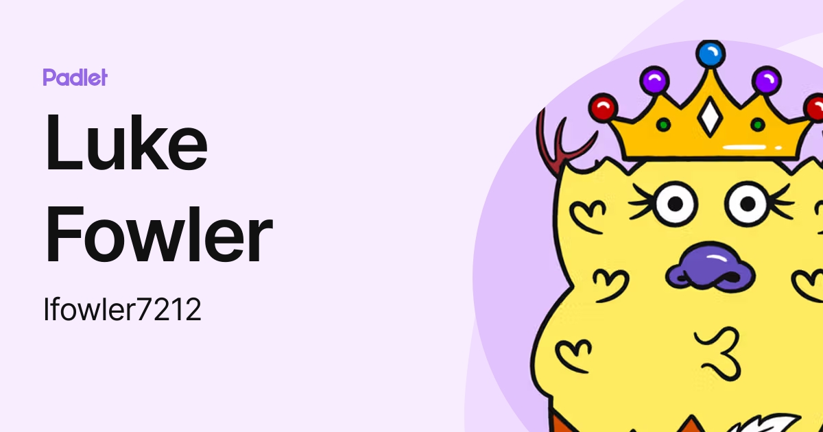 Luke Fowler (lfowler7212) profile | Padlet