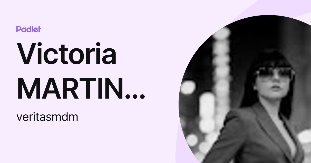 Victoria MARTINEZ H (veritasmdm) profile | Padlet