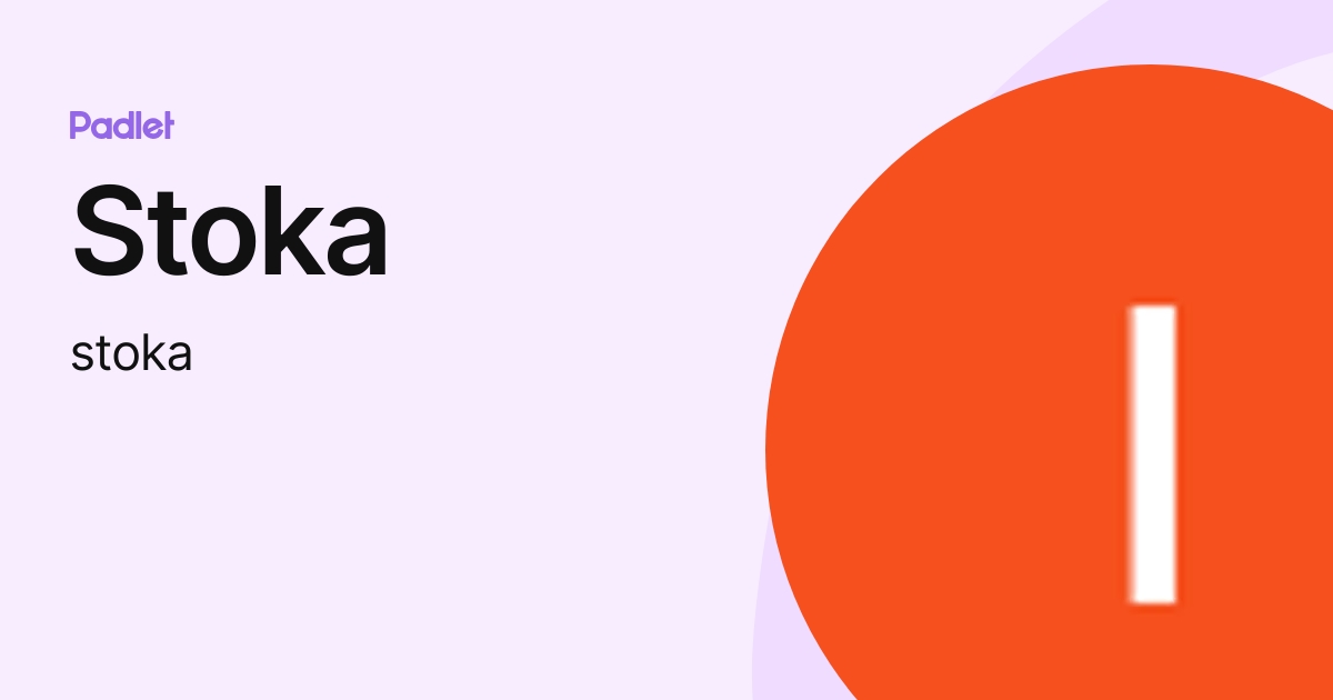 Stoka (stoka) profile | Padlet