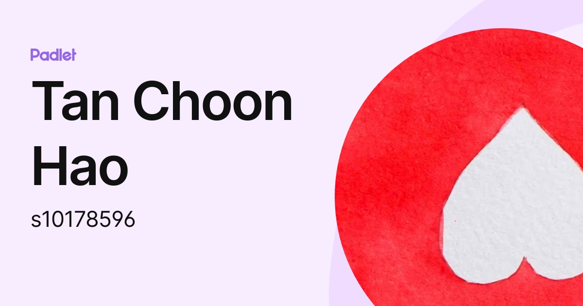 Tan Choon Hao (s10178596) profile | Padlet