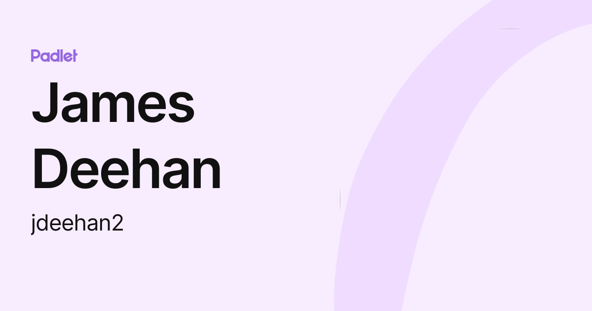 James Deehan (jdeehan2) profile | Padlet