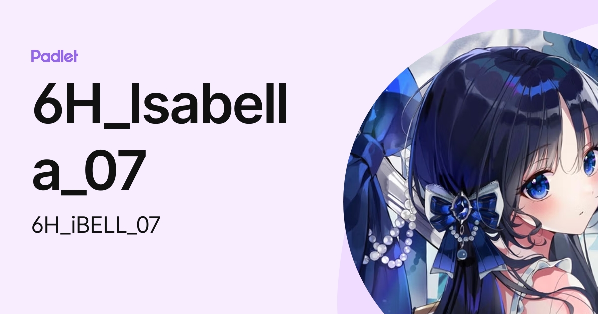 6H_Isabella_07 (6H_iBELL_07) profile | Padlet