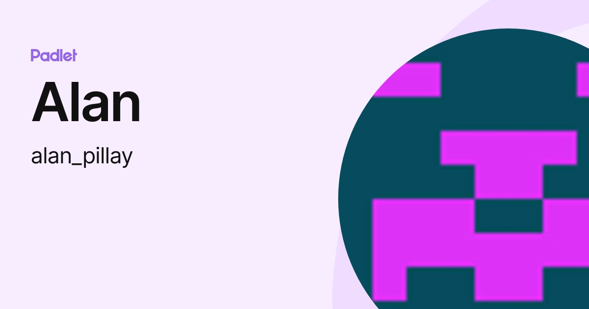 Alan (alan_pillay) profile | Padlet