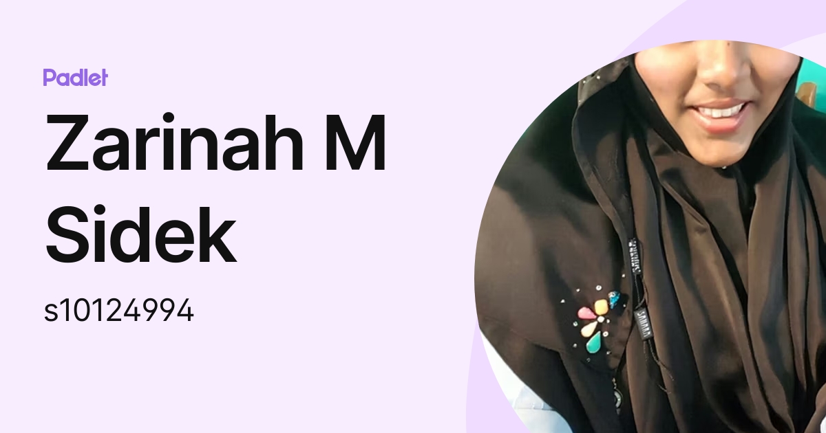 Zarinah M Sidek (s10124994) profile | Padlet