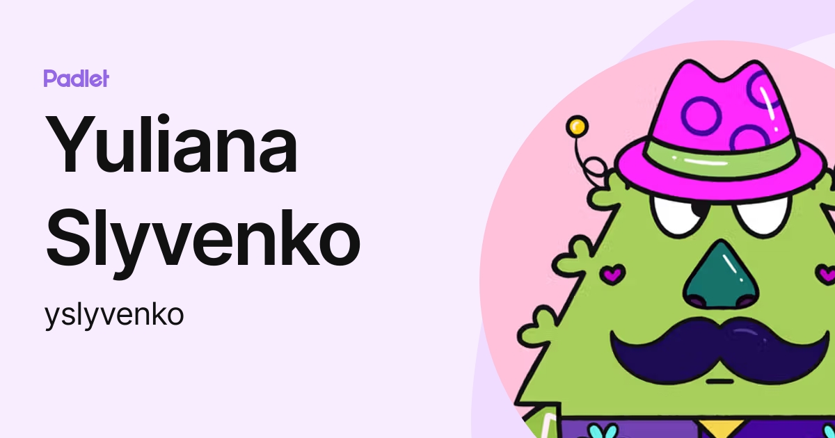 Yuliana Slyvenko (yslyvenko) profile | Padlet