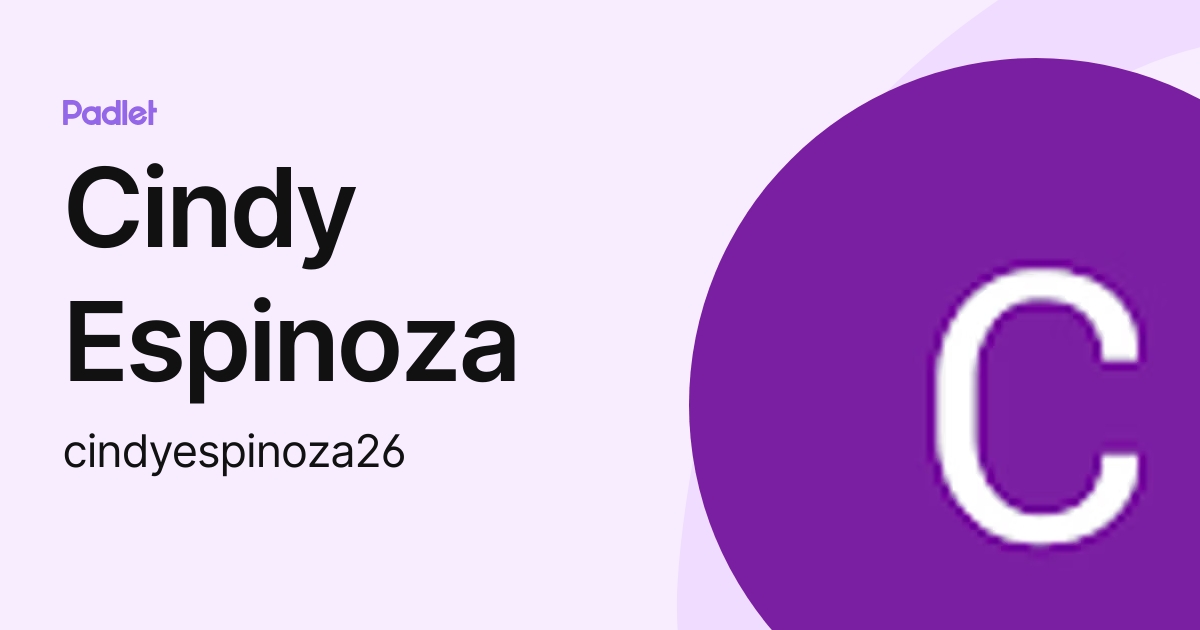 Cindy Espinoza (cindyespinoza26) profile | Padlet