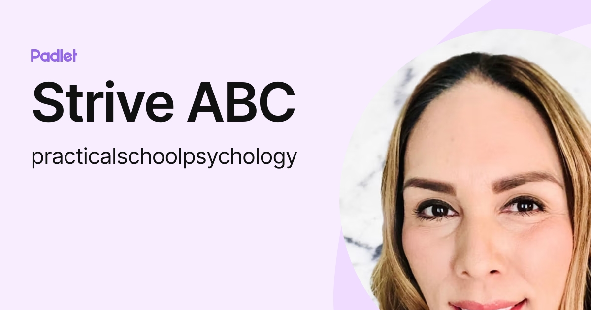 Strive ABC (practicalschoolpsychology) profile | Padlet