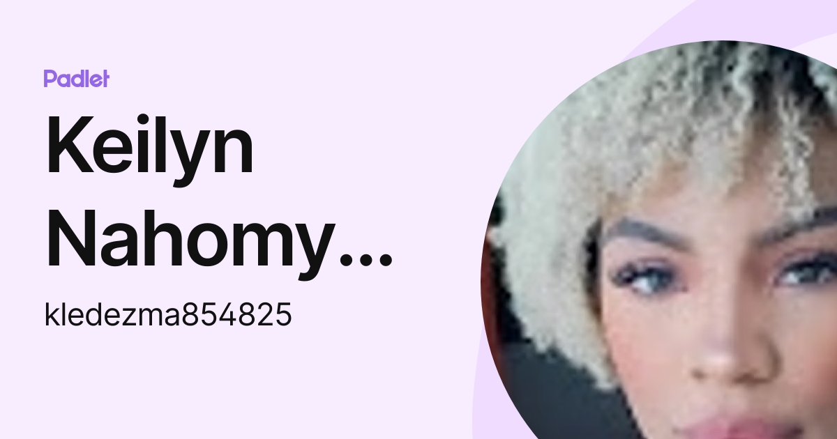 Keilyn Nahomy Ledezma Ocoro (kledezma854825) profile | Padlet