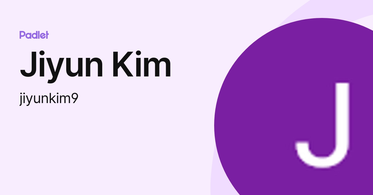 Jiyun Kim (jiyunkim9) profile | Padlet