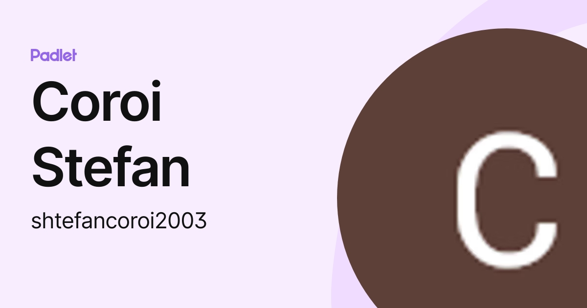 Coroi Stefan (shtefancoroi2003) profile | Padlet