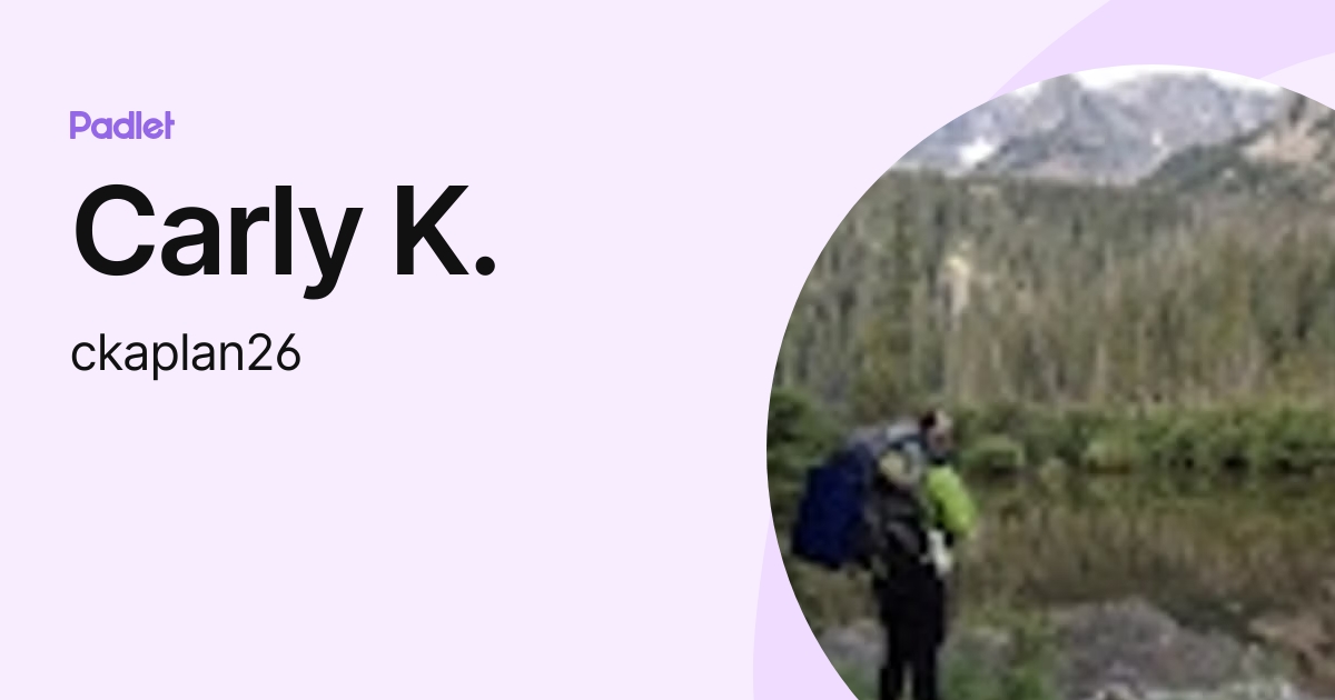 Carly K. (ckaplan26) profile | Padlet