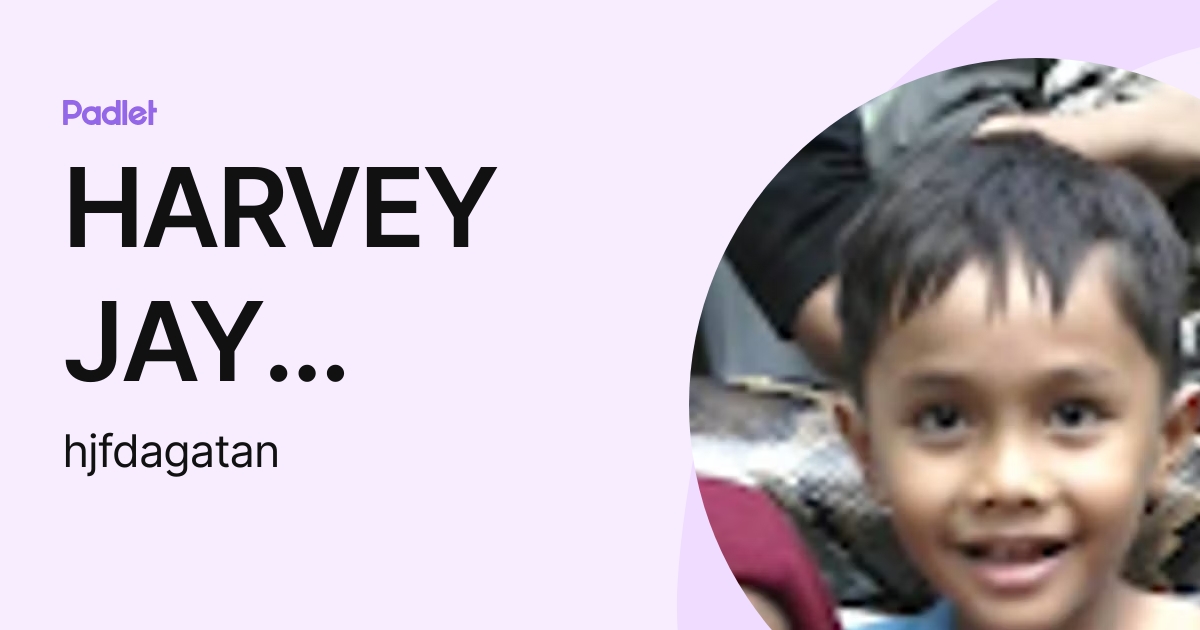 HARVEY JAY DAGATAN (hjfdagatan) profile | Padlet