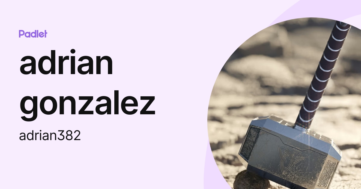 adrian gonzalez (adrian382) profile | Padlet