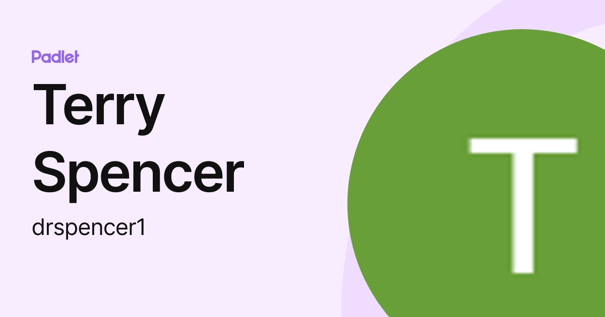 Terry Spencer (drspencer1) profile | Padlet