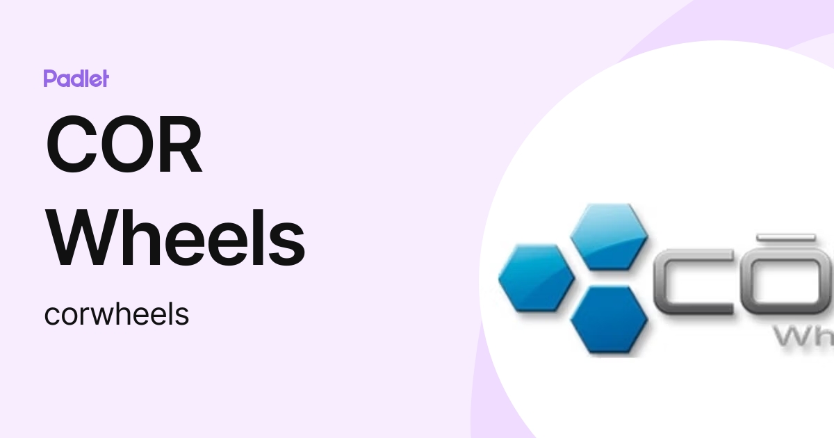 COR Wheels (corwheels) profile | Padlet