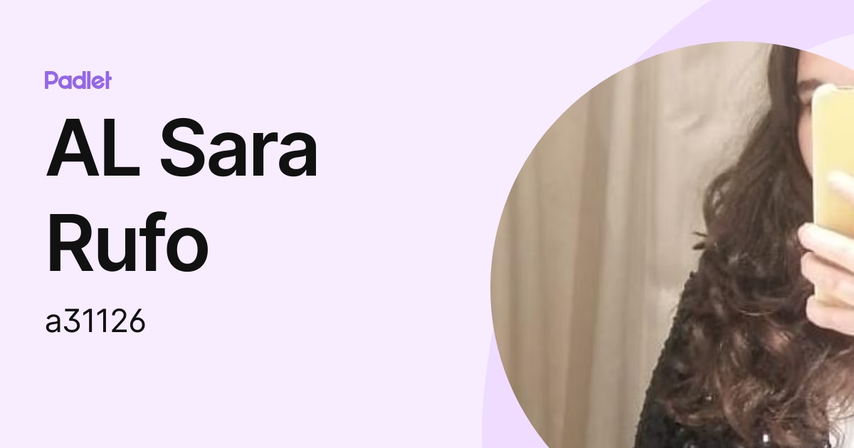 AL Sara Rufo (a31126) profile | Padlet