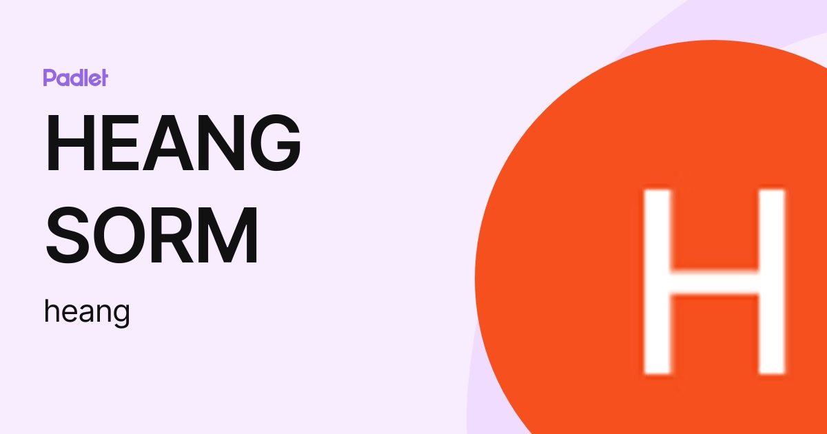 HEANG SORM (heang) profile | Padlet