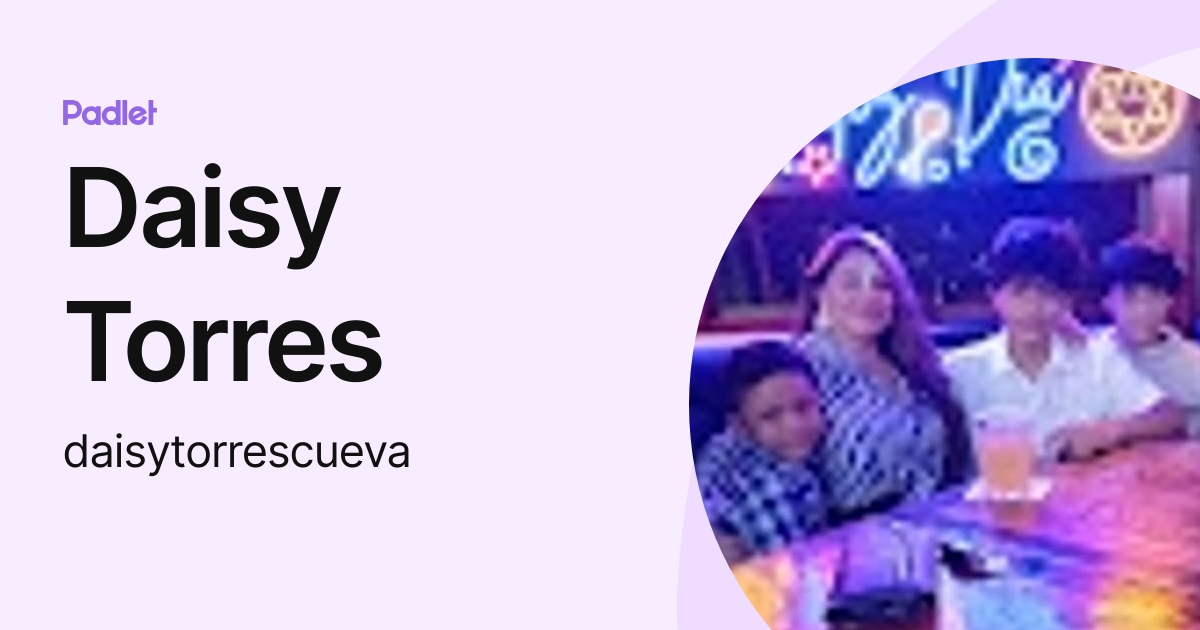 Daisy Torres (daisytorrescueva) profile | Padlet