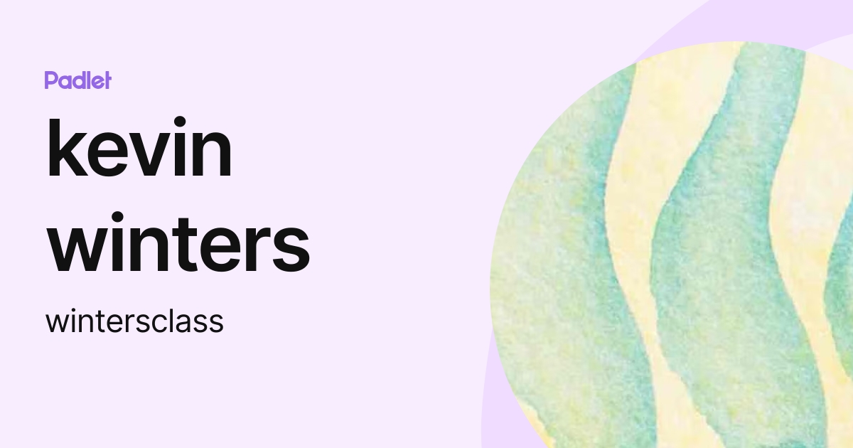 kevin winters (wintersclass) profile | Padlet