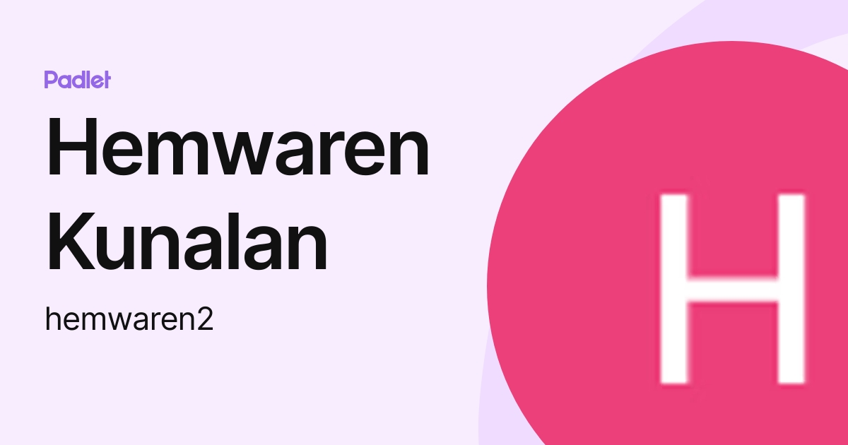 Hemwaren Kunalan (hemwaren2) profile | Padlet