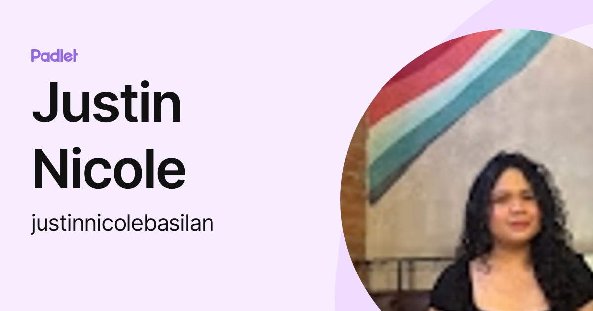 Justin Nicole (justinnicolebasilan) profile | Padlet