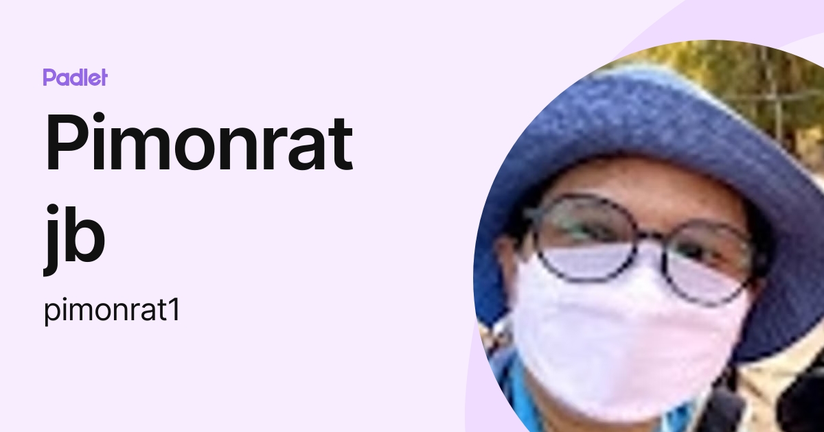 Pimonrat jb (pimonrat1) profile | Padlet