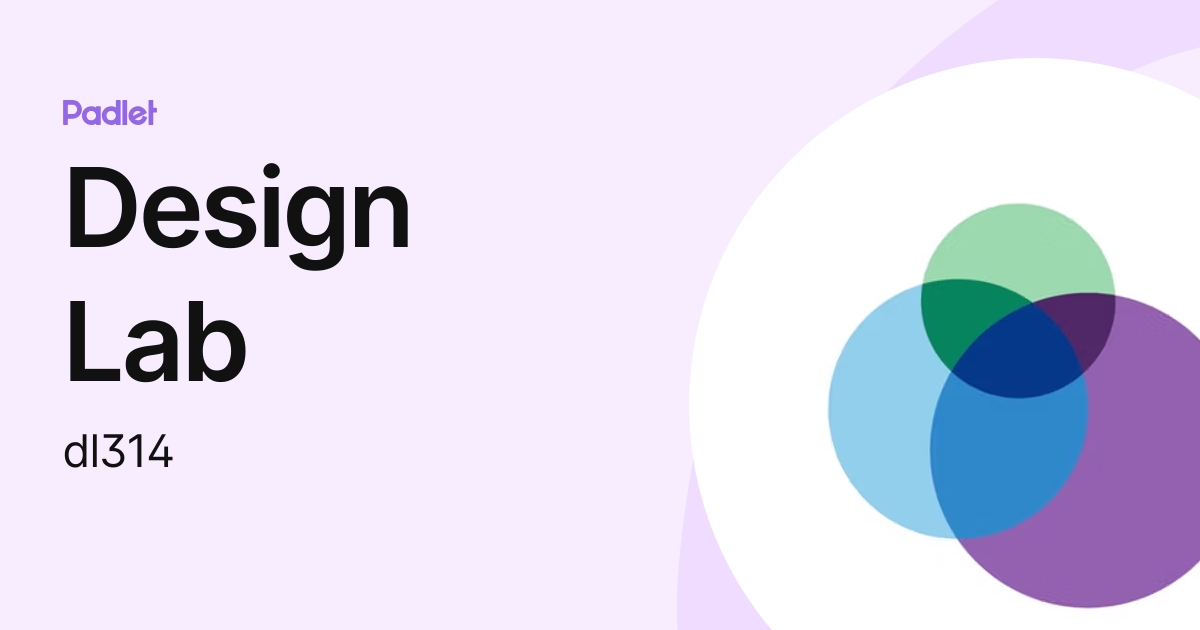 Design Lab (dl314) profile | Padlet