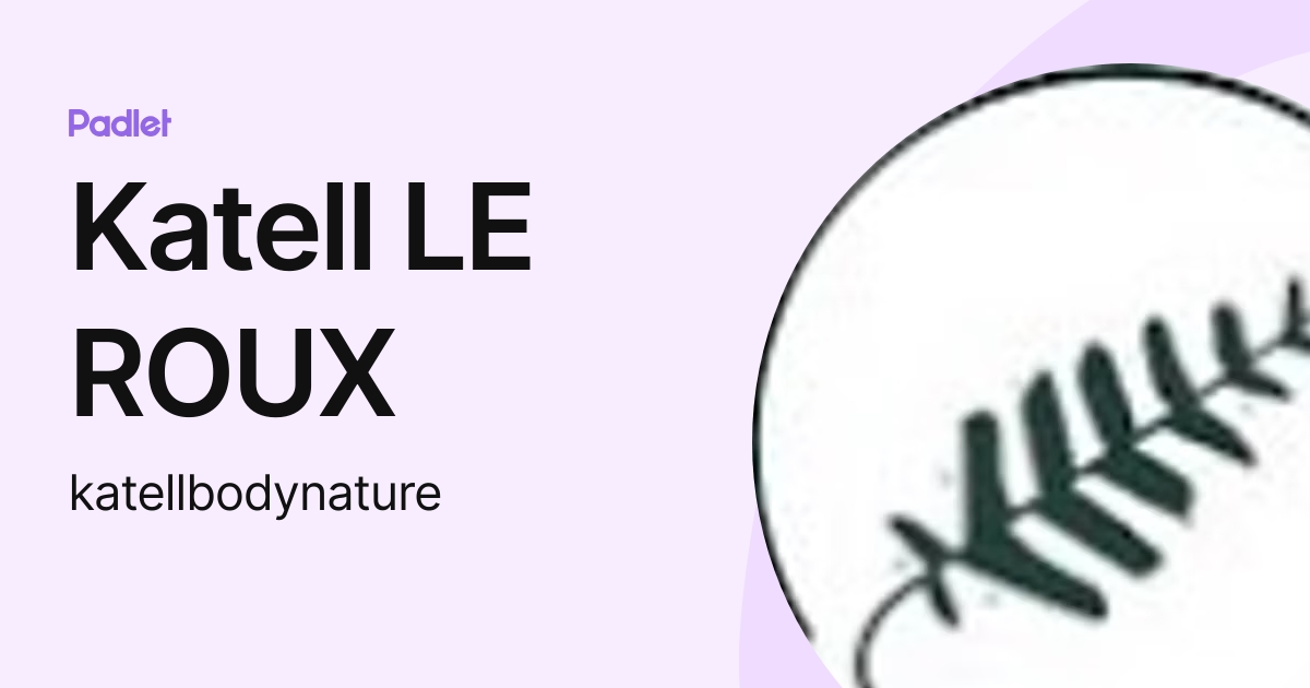 Katell LE ROUX (katellbodynature) profile | Padlet