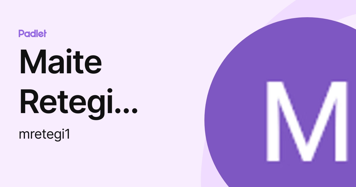 Maite Retegi Ormazabal (mretegi1) profile | Padlet