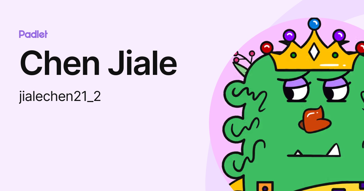 Chen Jiale (jialechen211) profile | Padlet