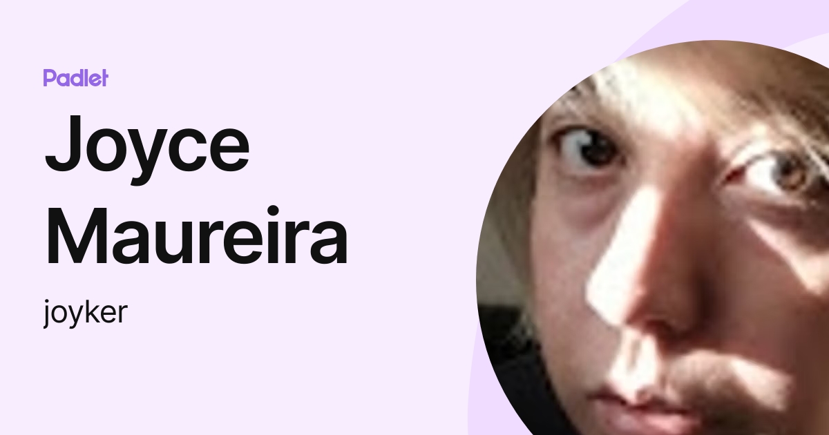 Joyce Maureira (joyker) profile | Padlet