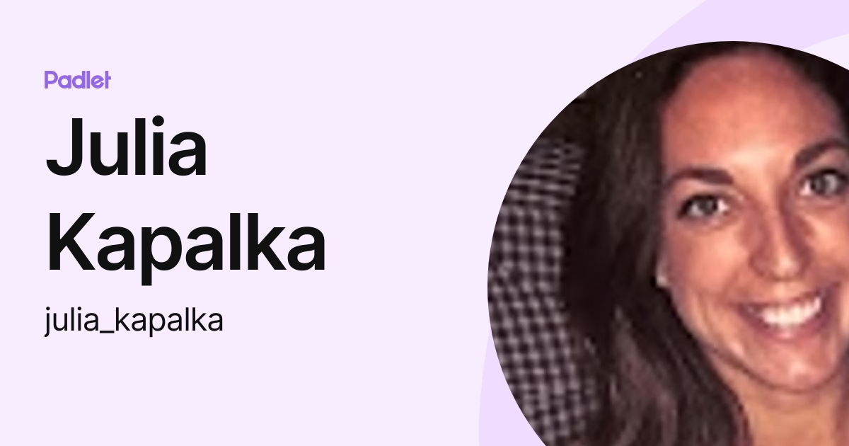 Julia Kapalka (julia_kapalka) profile | Padlet