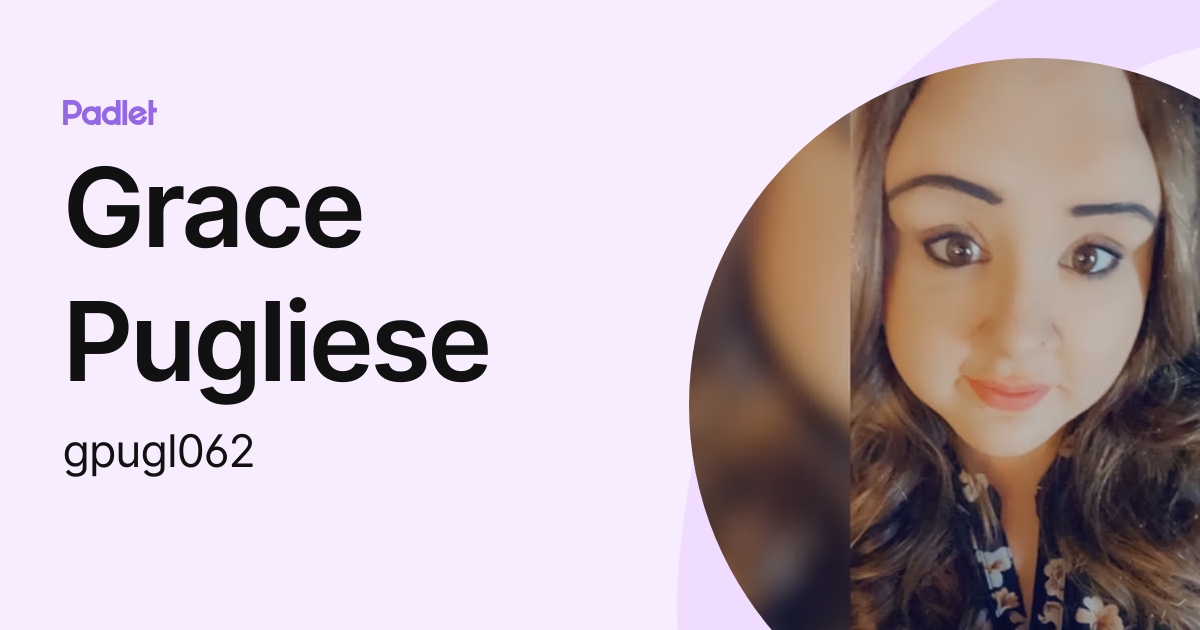Grace Pugliese (gpugl062) profile | Padlet
