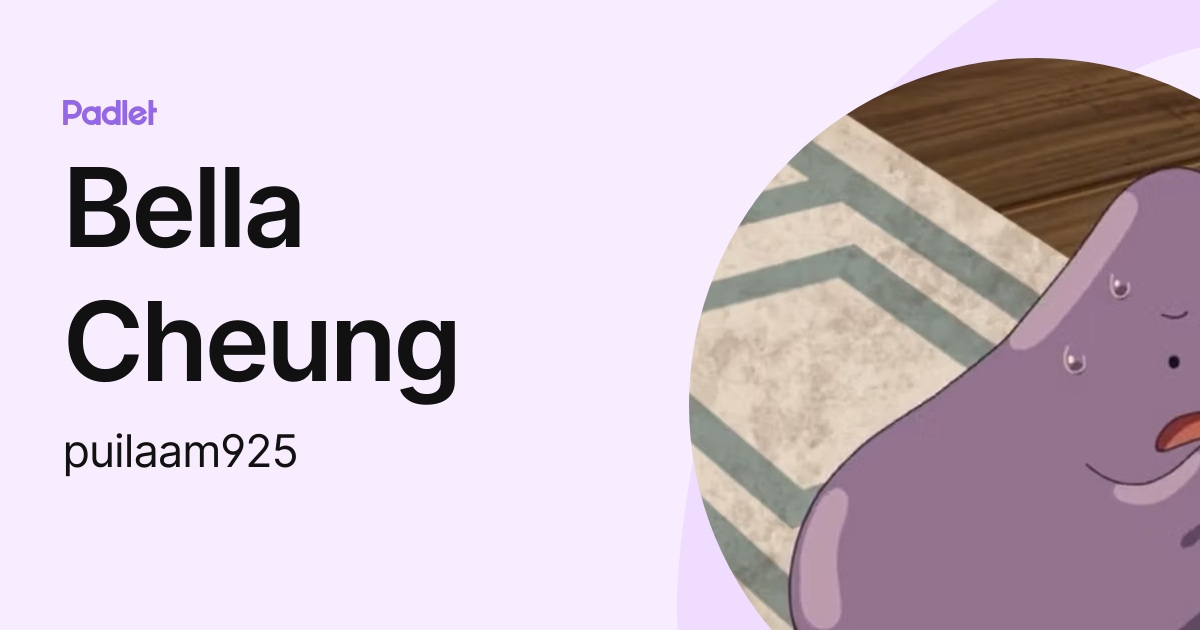 Bella Cheung (puilaam925) profile | Padlet