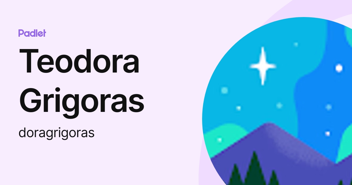 Teodora Grigoras (doragrigoras) profile | Padlet