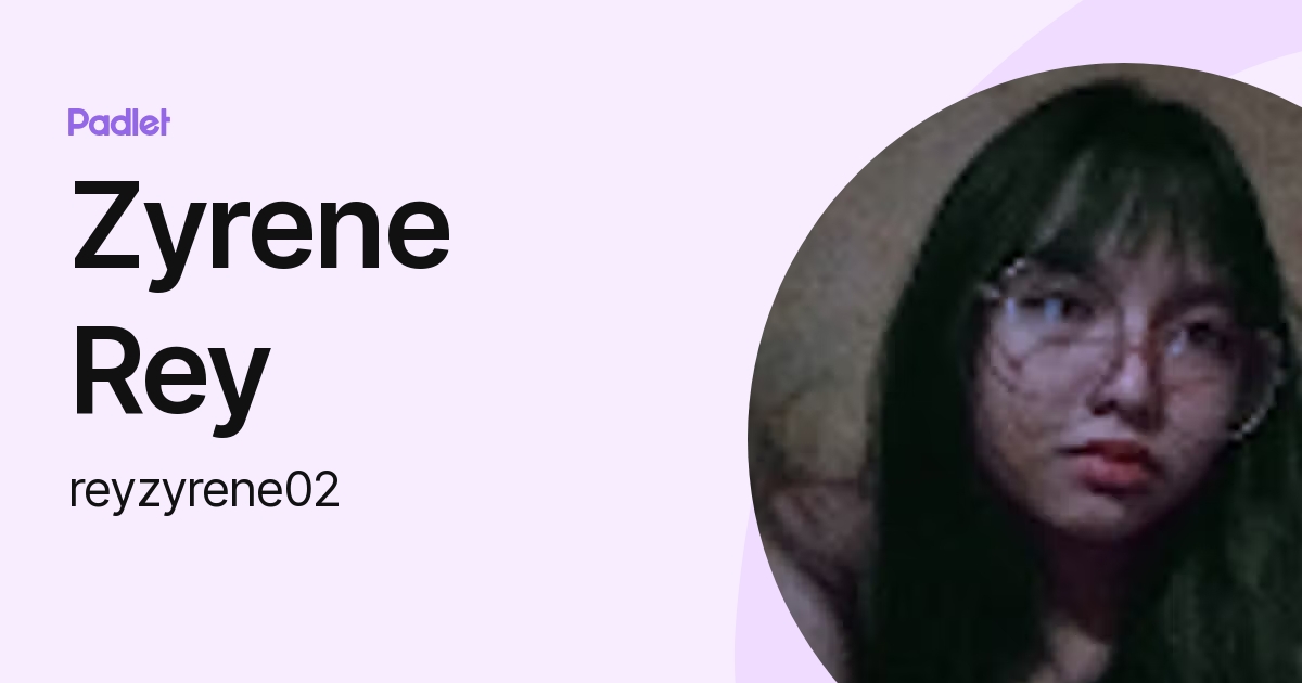 Zyrene Rey (reyzyrene02) profile | Padlet
