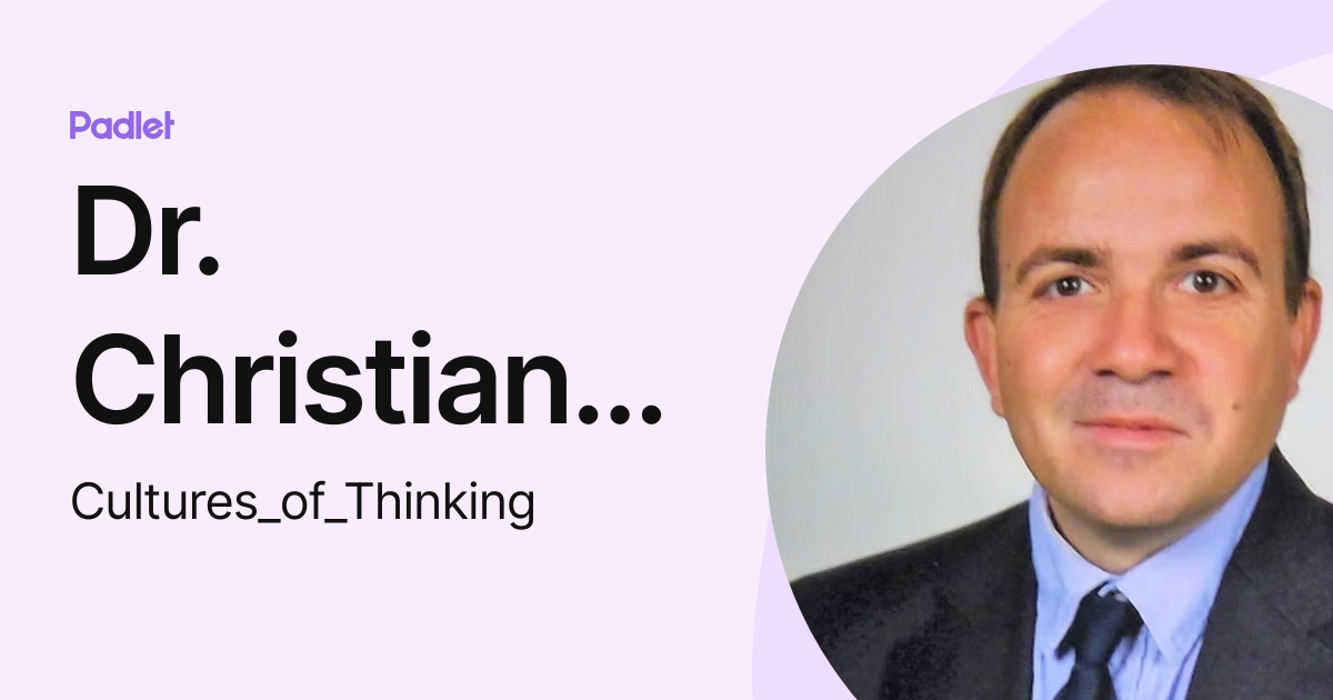 Dr. Christian Hoffmann (Cultures_of_Thinking) profile | Padlet