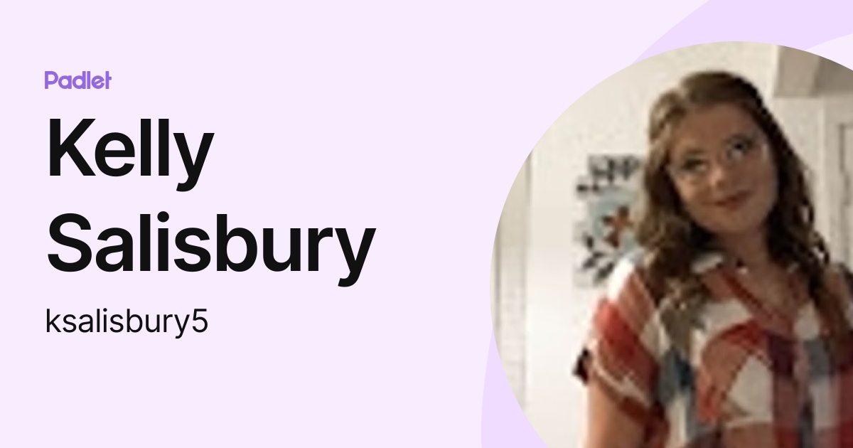 Kelly Salisbury (ksalisbury5) profile | Padlet