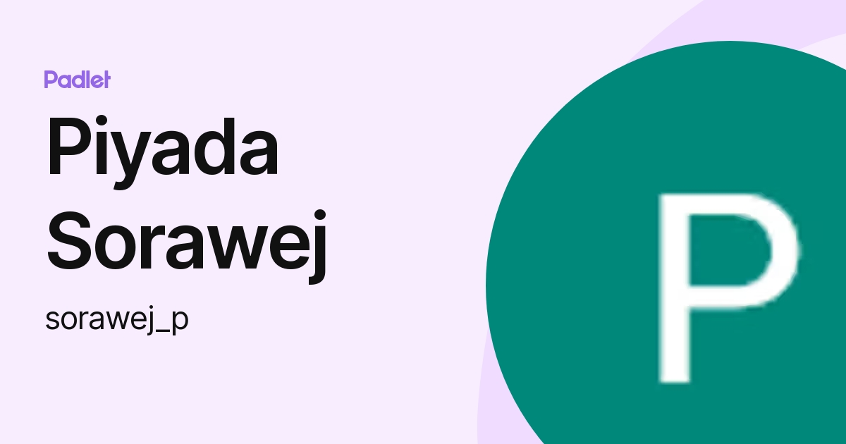 Piyada Sorawej (sorawej_p) profile | Padlet
