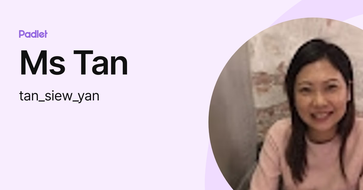 Siew Yan (tan_siew_yan) profile | Padlet
