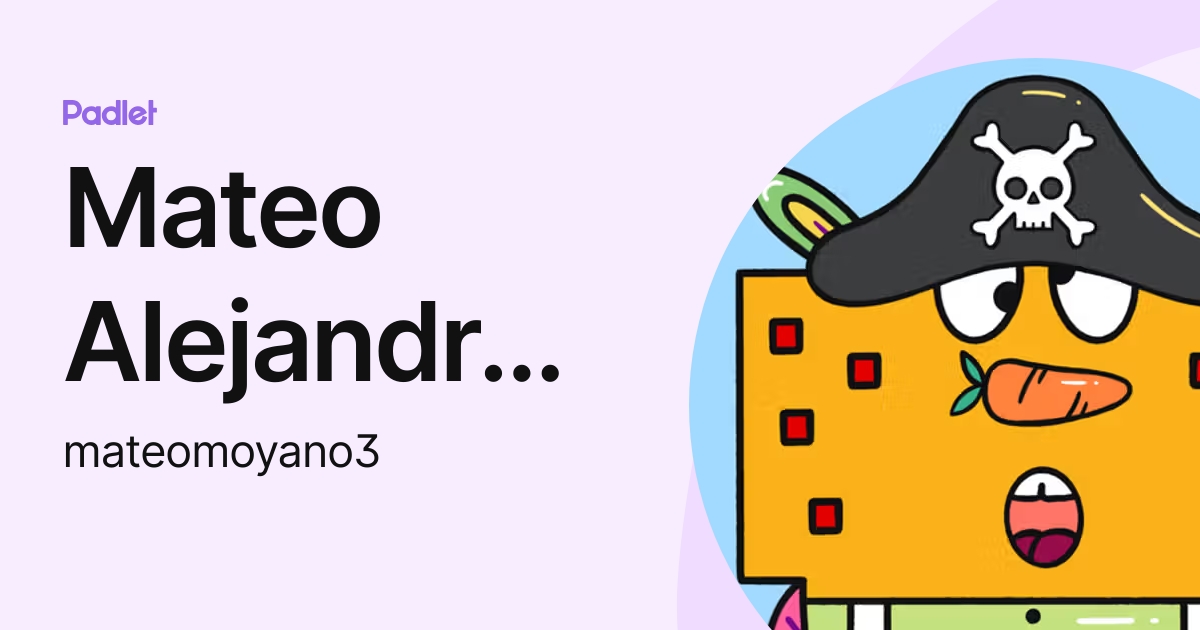 Mateo Alejandro Moyano Chacón (mateomoyano3) profile | Padlet