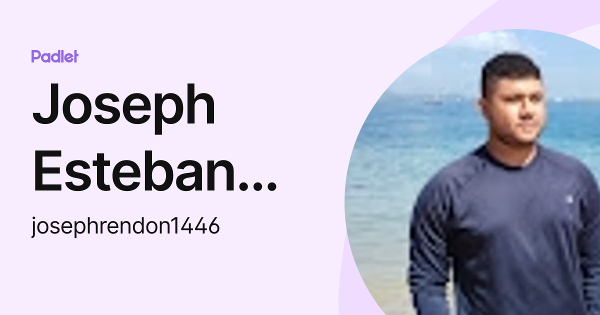 Joseph Esteban Rendon Cortes (josephrendon1446) profile | Padlet