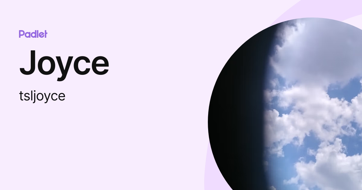 Joyce (tsljoyce) profile | Padlet